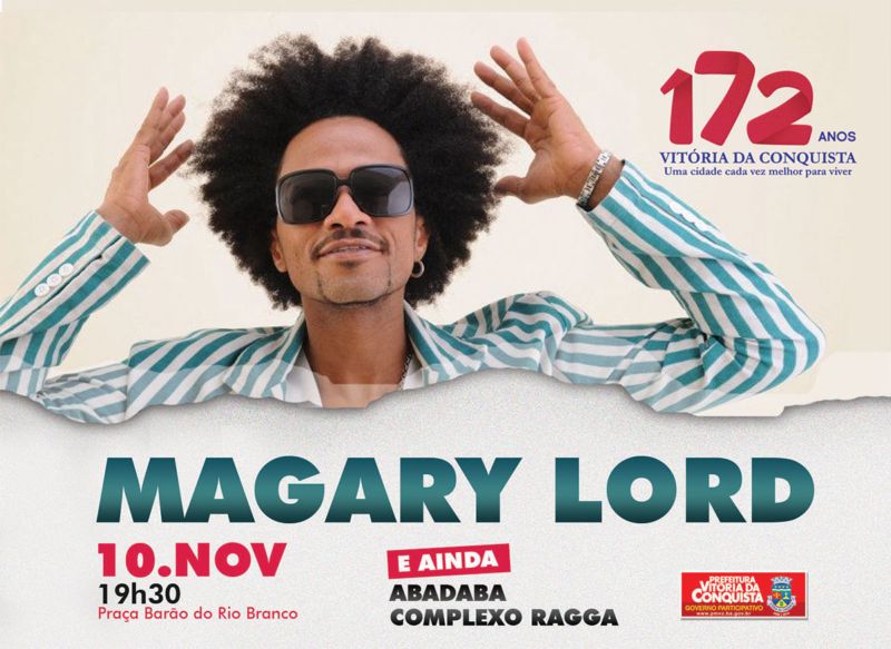 Magary Lord, Complexo Ragga e Abadaba nos 172 anos de Conquista | BLOG ...